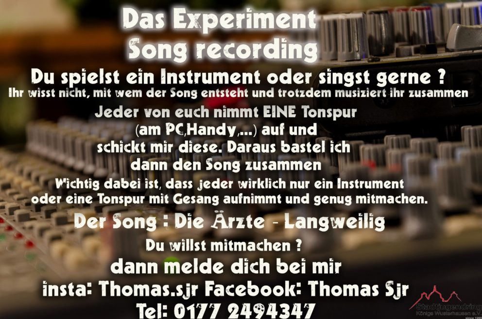 Das Experiment SONG RECORDING - Stadtjugendring Königs Wusterhausen e.V.